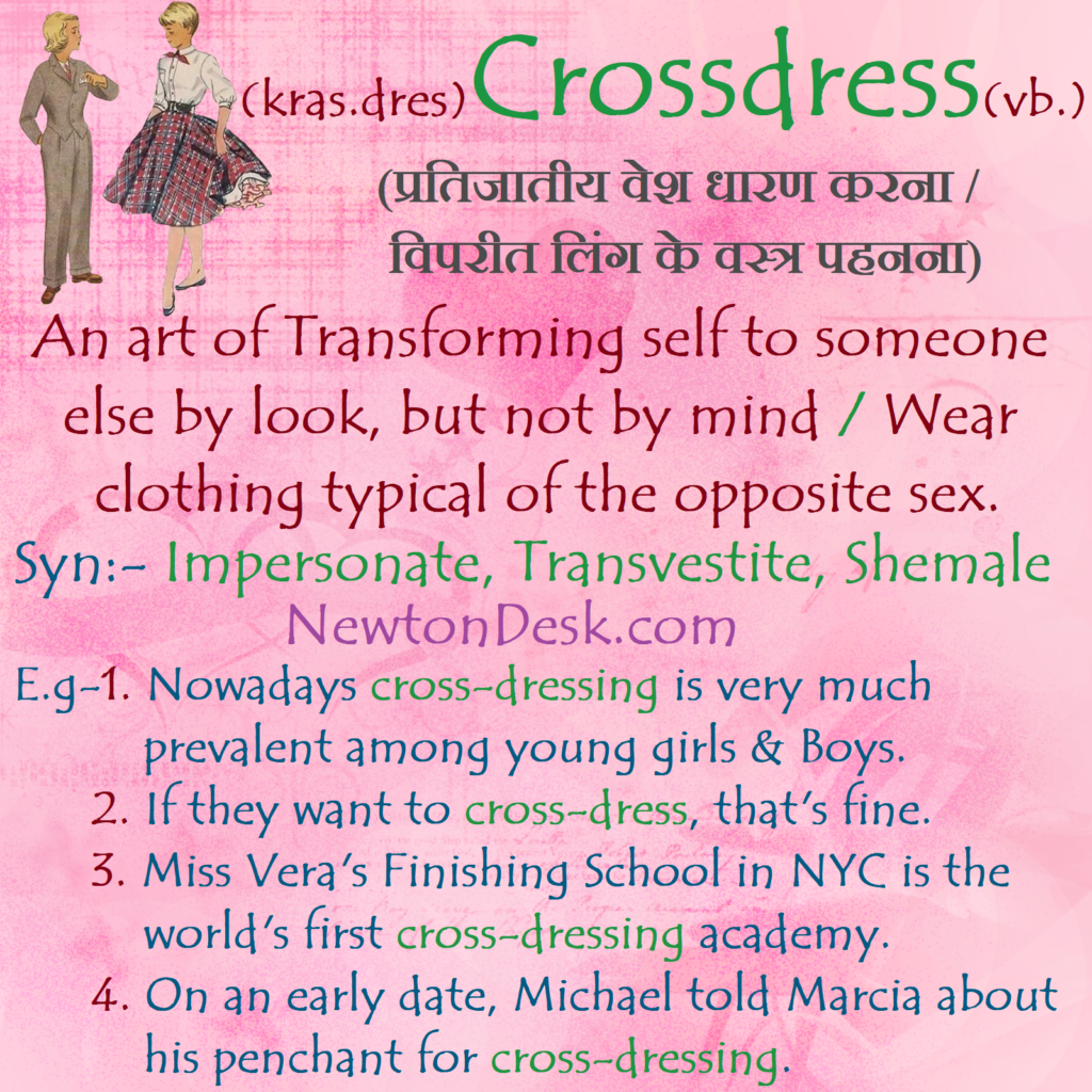Cross dress Meaning Wear Clothing Of The Opposite Sex Cross dress Meaning Wear Clothing Of The Opposite Sex
