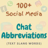 Social Media 100+ Short (Chat Abbreviations) - Text Slang Words